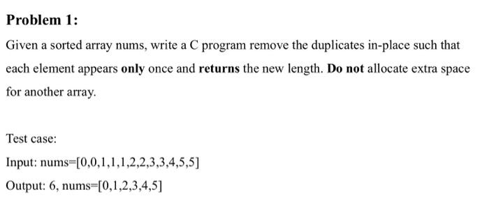 Solved Problem 1: Given a sorted array nums, write a C | Chegg.com