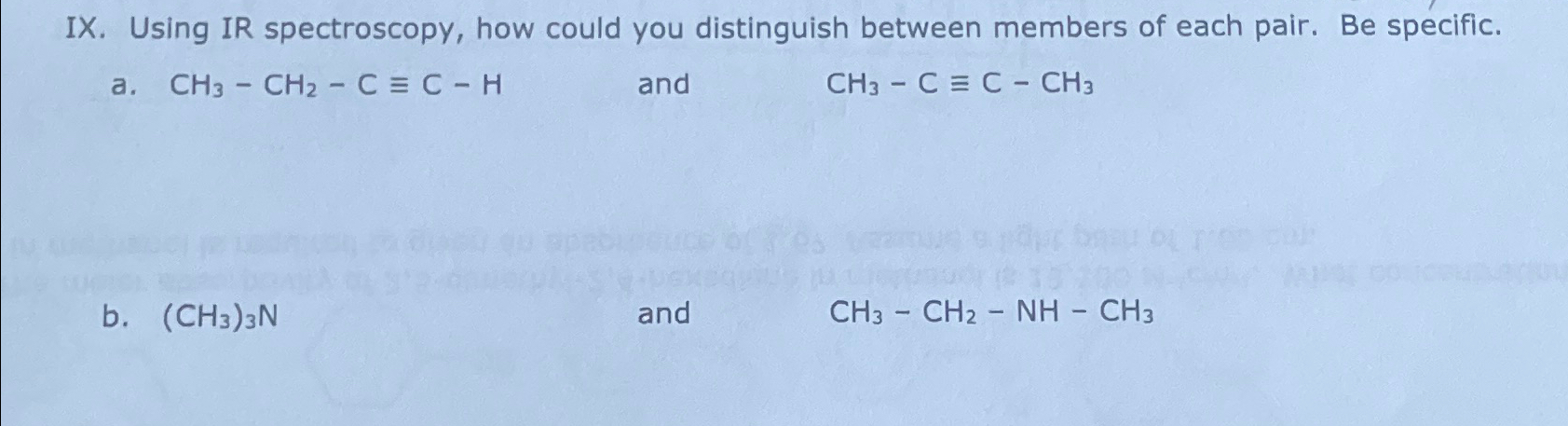 Solved IX. ﻿Using IR spectroscopy, how could you distinguish | Chegg.com