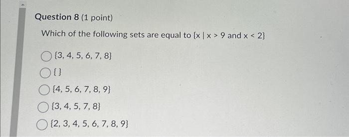 Solved Which of the following sets are equal to {x∣x>9 and | Chegg.com