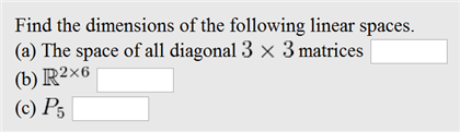 Solved Find the dimensions of the following linear spaces. | Chegg.com