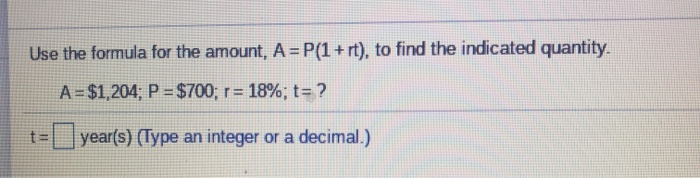 Solved Use the formula for the amount, A=P(1+rt), to find | Chegg.com