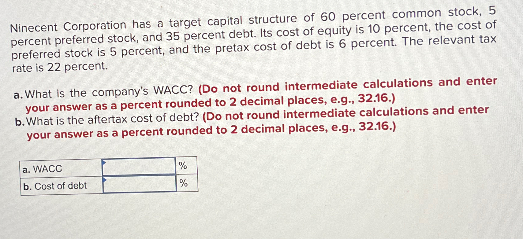 Solved Ninecent Corporation has a target capital structure | Chegg.com