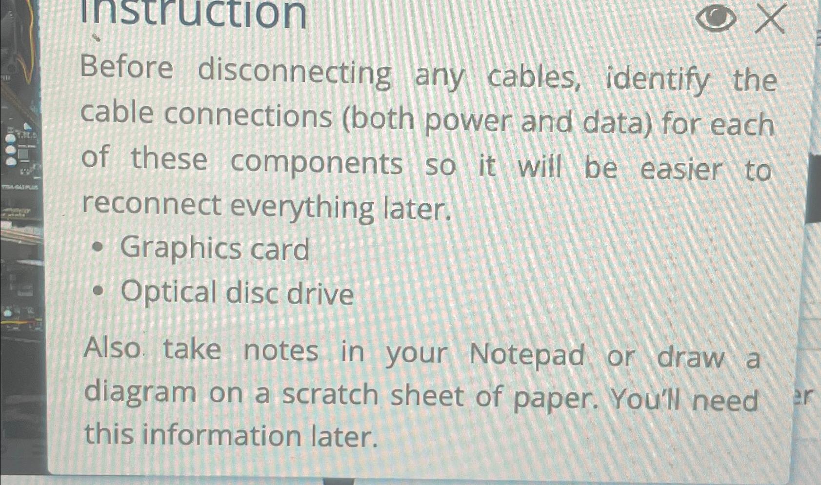 Solved Before disconnecting any cables, identify the cable | Chegg.com