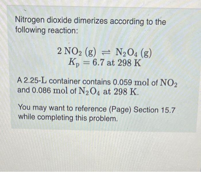 Solved Nitrogen dioxide dimerizes according to the following | Chegg.com