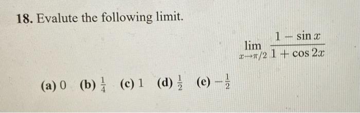 Solved 18. Evalute the following limit. | Chegg.com