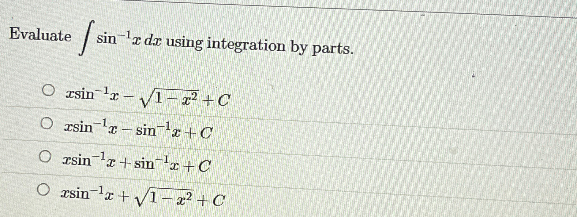 Solved Evaluate ∫﻿﻿sin-1xdx ﻿using integration by | Chegg.com