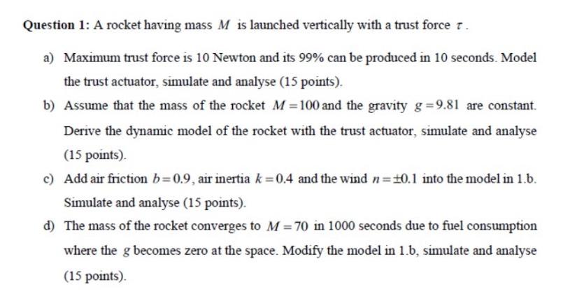 Solved In Matlab. Question 1: A rocket having mass M ﻿is | Chegg.com