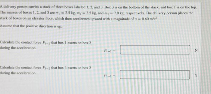 Solved A delivery person carries a stack of three boxes | Chegg.com
