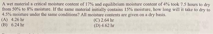 Solved A wet material a critical moisture content of 17% and | Chegg.com