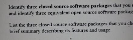 Solved Identify three closed source software packages that | Chegg.com