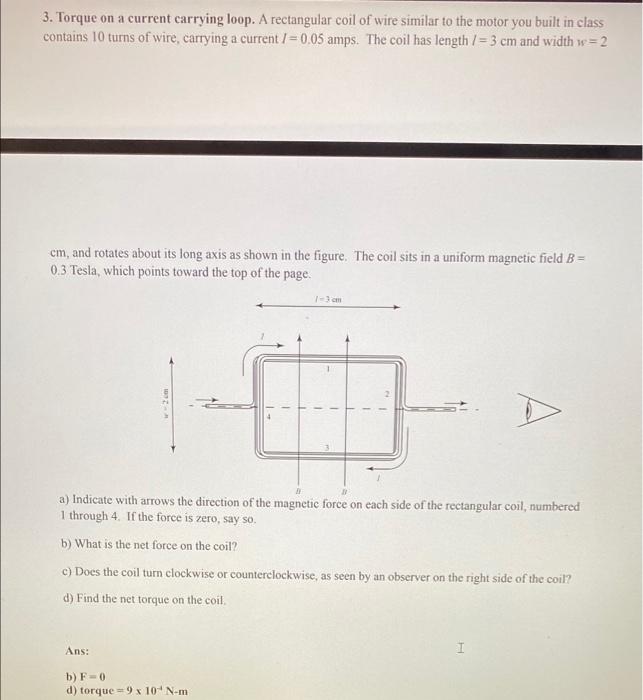Solved 3. Torque on a current carrying loop. A rectangular | Chegg.com