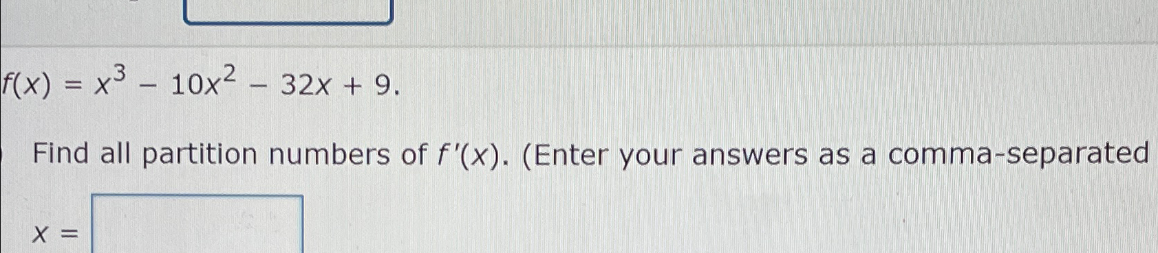 Solved f(x)=x3-10x2-32x+9Find all partition numbers of | Chegg.com