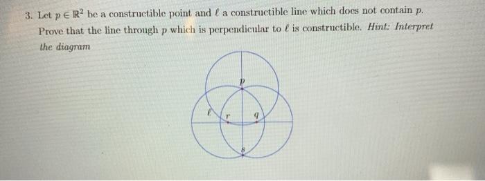 Solved 3. Let p ERP be a constructible point and I a | Chegg.com