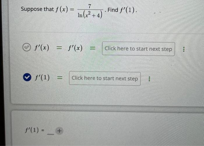 Solved Suppose that f(x)=ln(x2+4)7 f′(x)=f′(x)= f′(1)= | Chegg.com