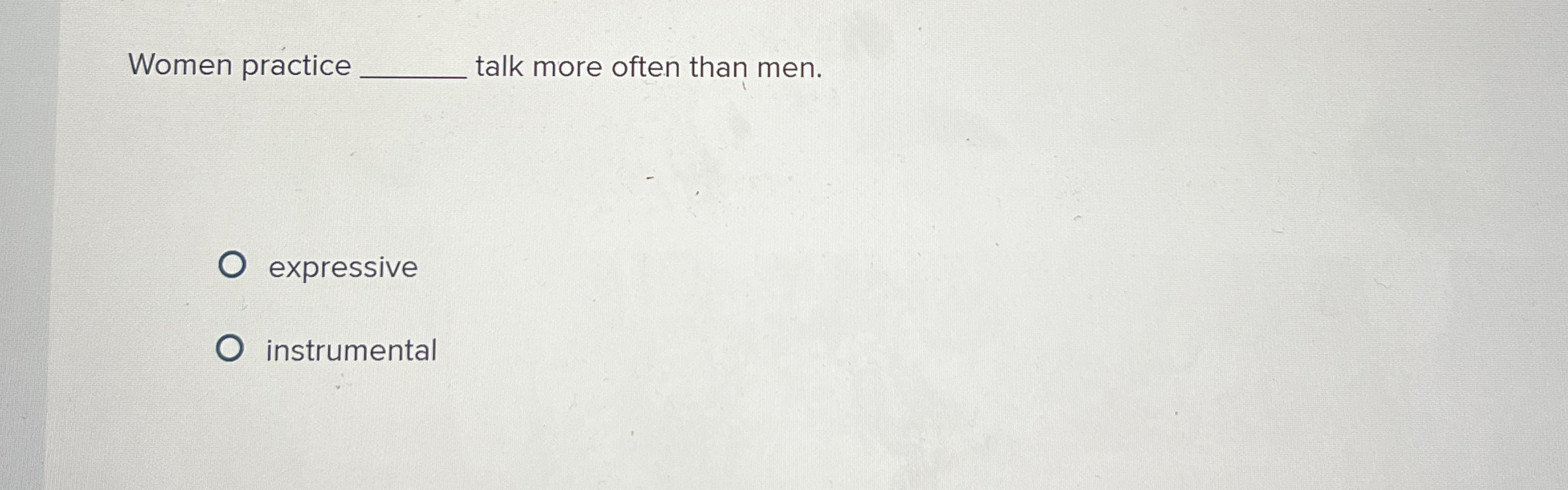 Women practice ﻿talk more often than | Chegg.com