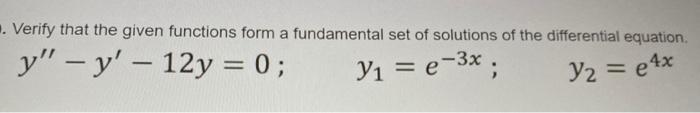 Solved Verify that the given functions form a fundamental | Chegg.com