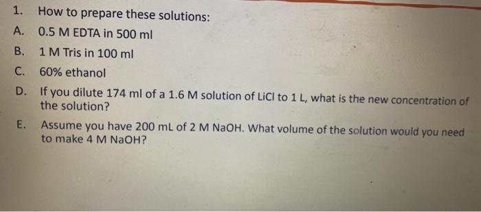 Solved 1. How to prepare these solutions: A. 0.5M EDTA in | Chegg.com