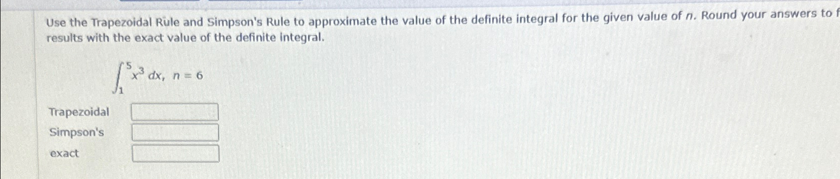 Solved Use the Trapezoidal Rule and Simpson's Rule to | Chegg.com