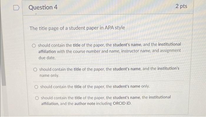 D Question 4 2 pts The title page of a student paper | Chegg.com