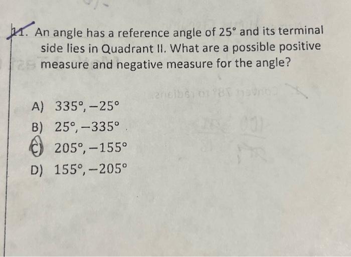 Solved 11. An angle has a reference angle of 25∘ and its | Chegg.com