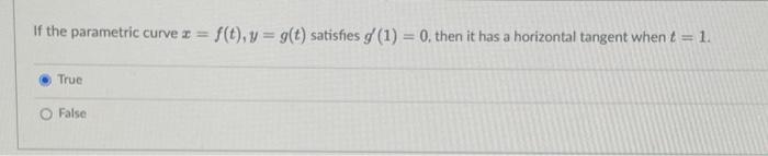 Solved If the parametric curve x=f(t),y=g(t) satisfies | Chegg.com