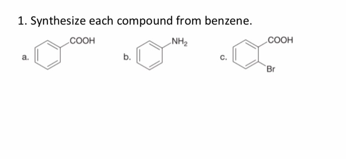 Solved 1. Synthesize each compound from benzene. COOH | Chegg.com