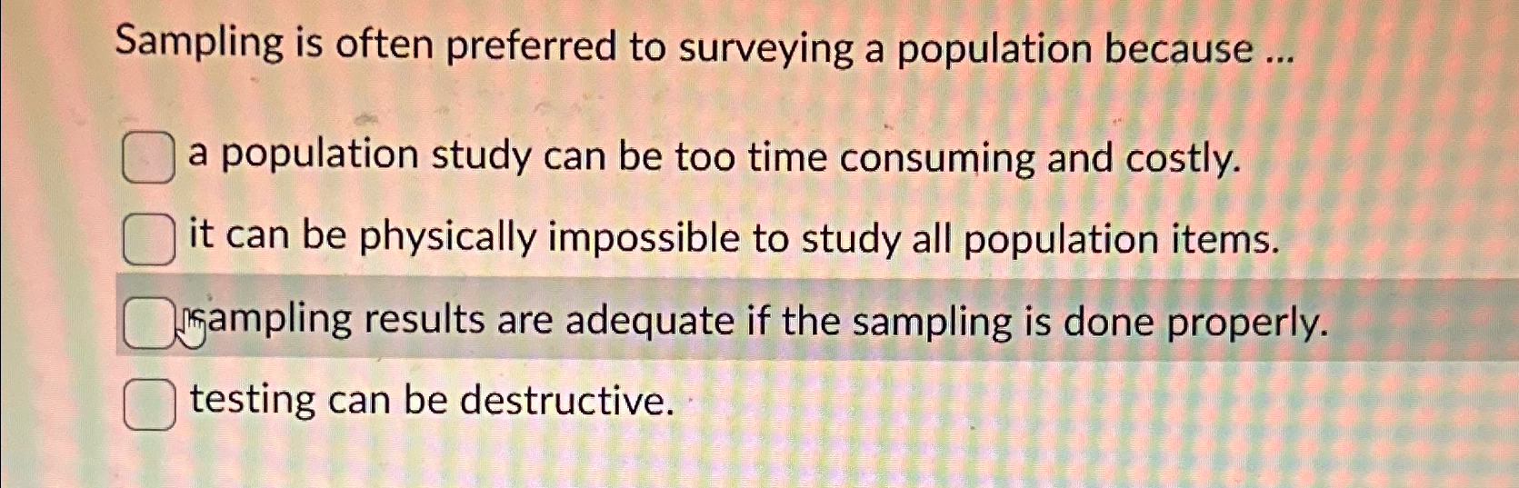 Solved Sampling is often preferred to surveying a population | Chegg.com