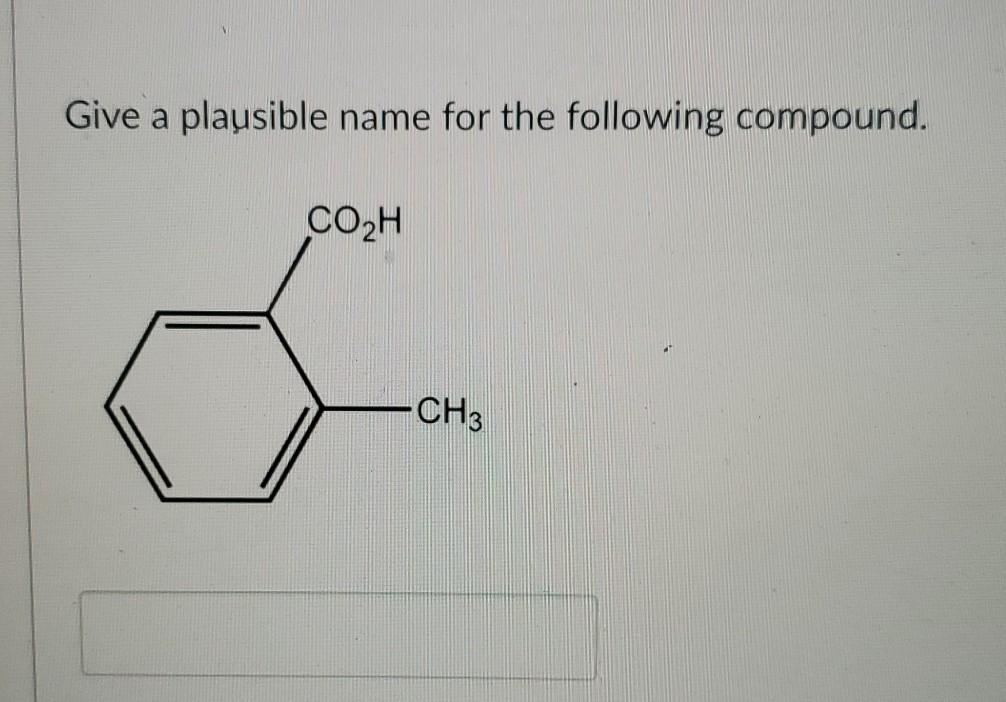 Solved Give a plausible name for the following compound. COH | Chegg.com