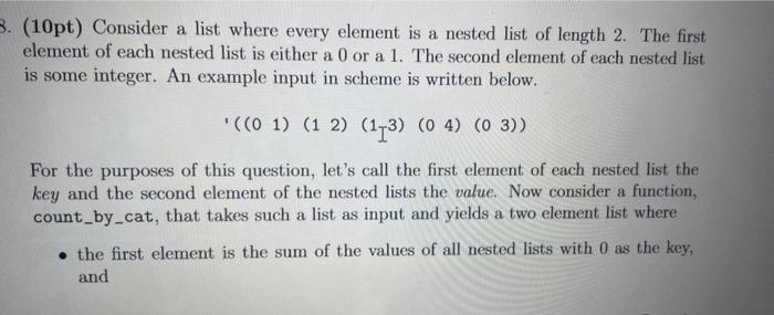 Solved (10pt) Consider a list where every element is a | Chegg.com