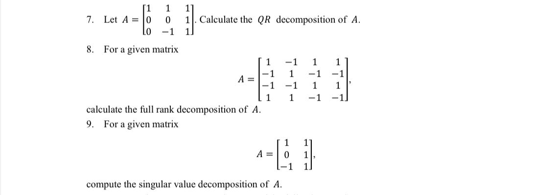 Solved Let A=[1110010-11]. ﻿Calculate the QR ﻿decomposition | Chegg.com