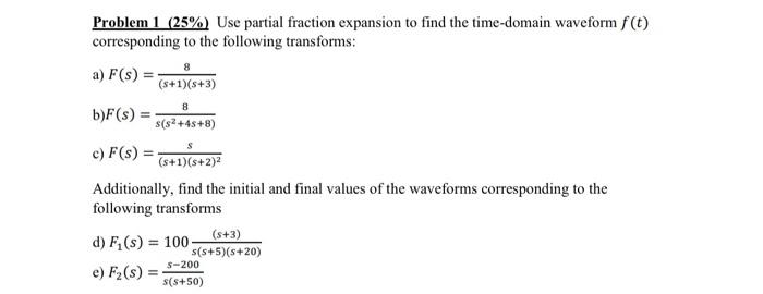 Solved Problem 1(25%) Use partial fraction expansion to find | Chegg.com