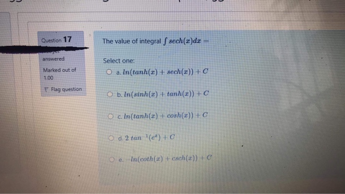 Solved Question 17 The value of integral ſ sech(x)da | Chegg.com