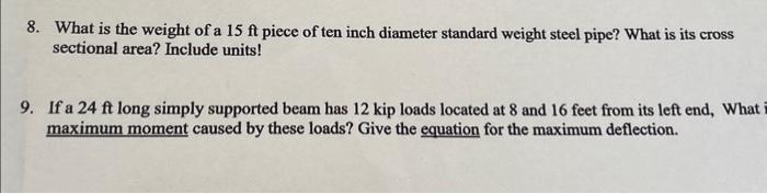 Solved 8. What is the weight of a 15ft piece of ten inch | Chegg.com