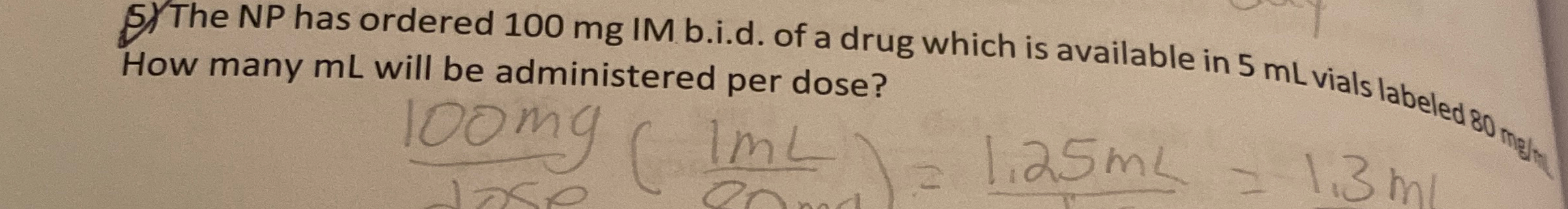 Solved The NP has ordered 100mg ﻿IM b.i.d. ﻿of a drug which | Chegg.com