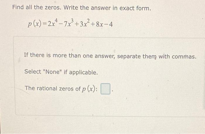 Solved Find all the zeros. Write the answer in exact form. | Chegg.com