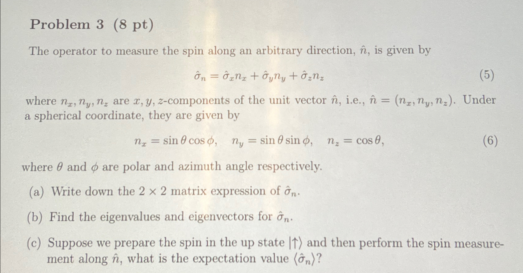 Solved Problem 3 (8 ﻿pt)The operator to measure the spin | Chegg.com