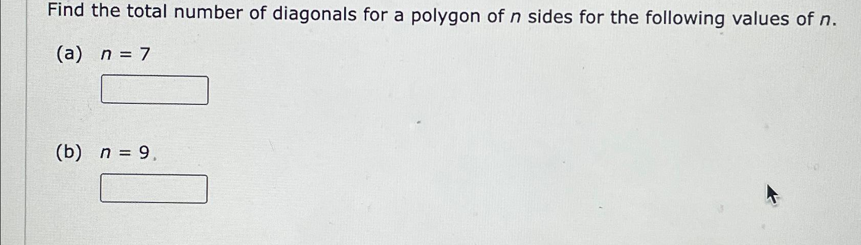 Solved Find the total number of diagonals for a polygon of n | Chegg.com