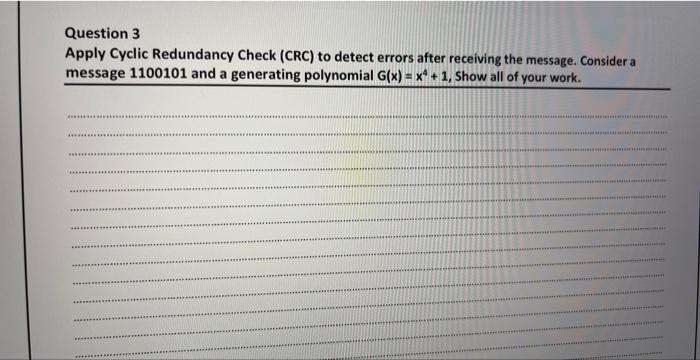 Solved Question 3 Apply Cyclic Redundancy Check (CRC) to | Chegg.com