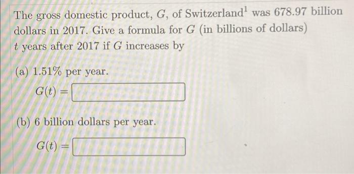 Solved The gross domestic product, G, of Switzerland 1 was | Chegg.com