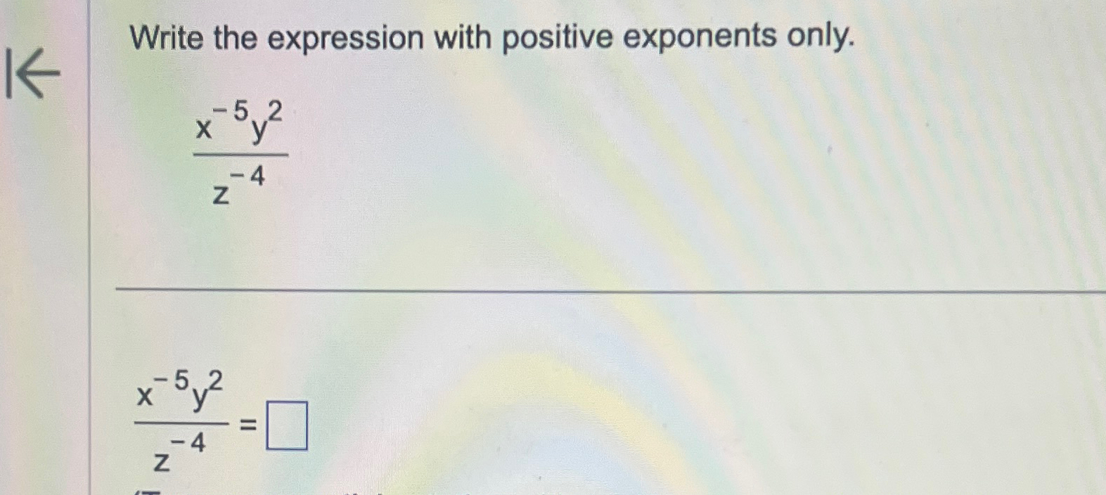 Solved Write the expression with positive exponents | Chegg.com