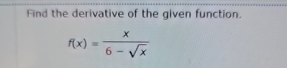 Solved Find the derivative of the given function.f(x)=x6-x2 | Chegg.com