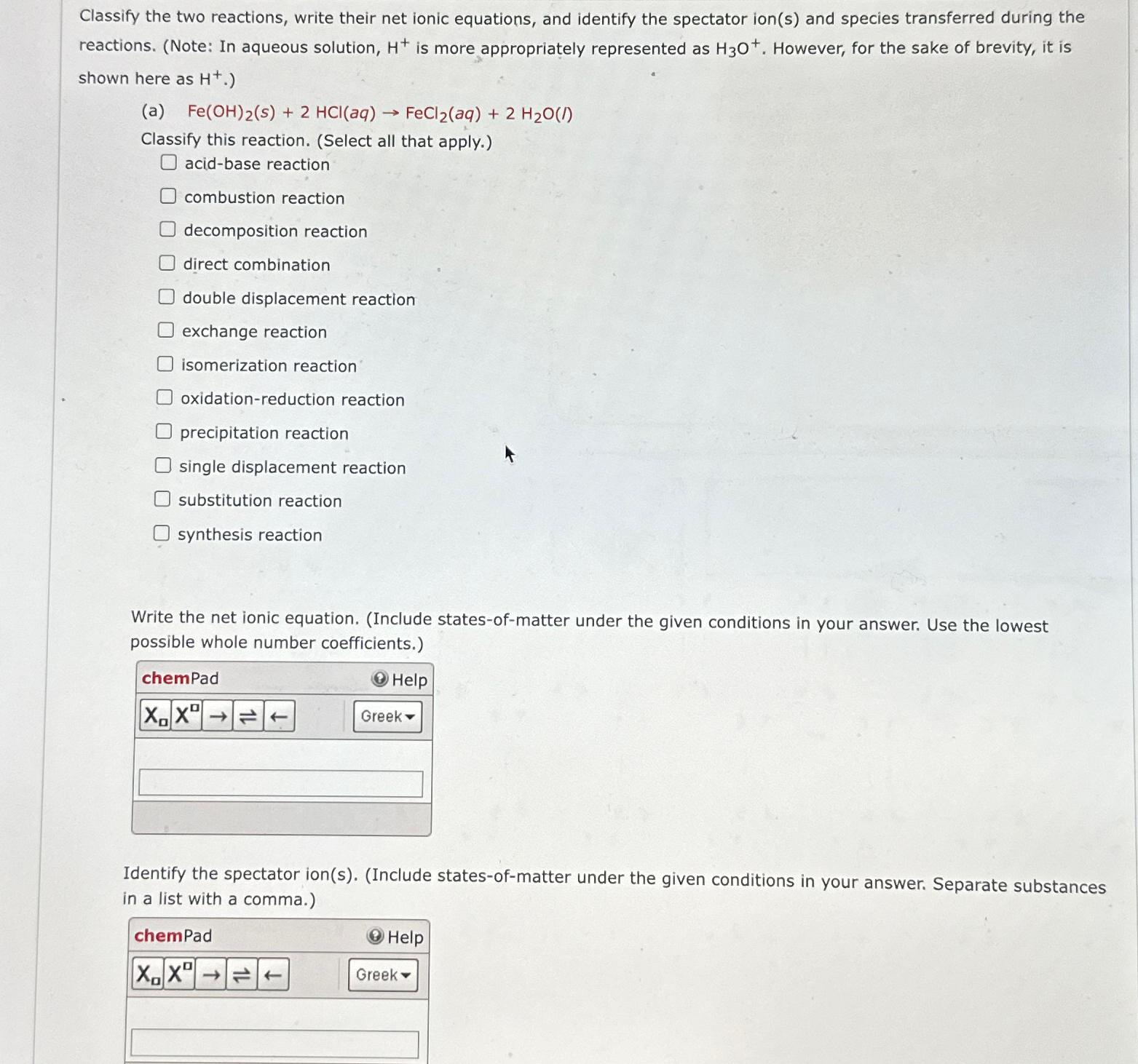 Solved Classify the two reactions, write their net ionic | Chegg.com