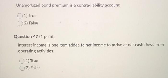 Solved Unamortized bond premium is a contra-liability | Chegg.com