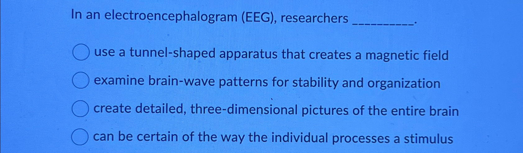 Solved In an electroencephalogram (EEG), ﻿researchersuse a | Chegg.com