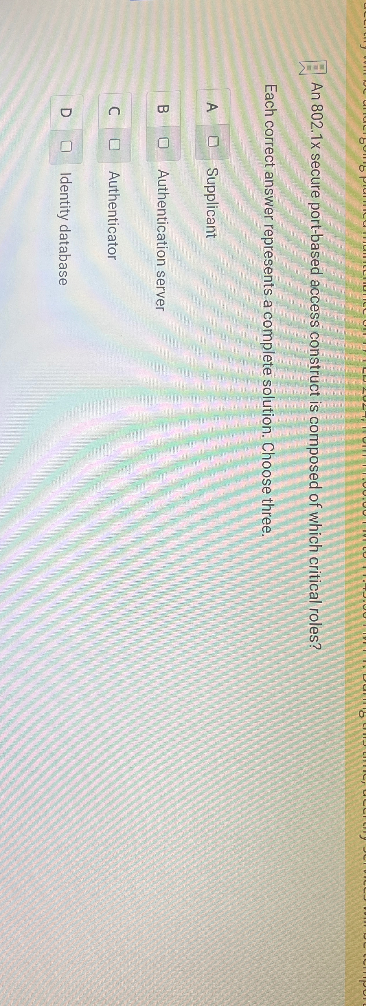 Solved An 802.1x ﻿secure port-based access construct is | Chegg.com