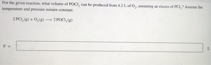 Solved For the given reaction, what volume of POCI, can be | Chegg.com