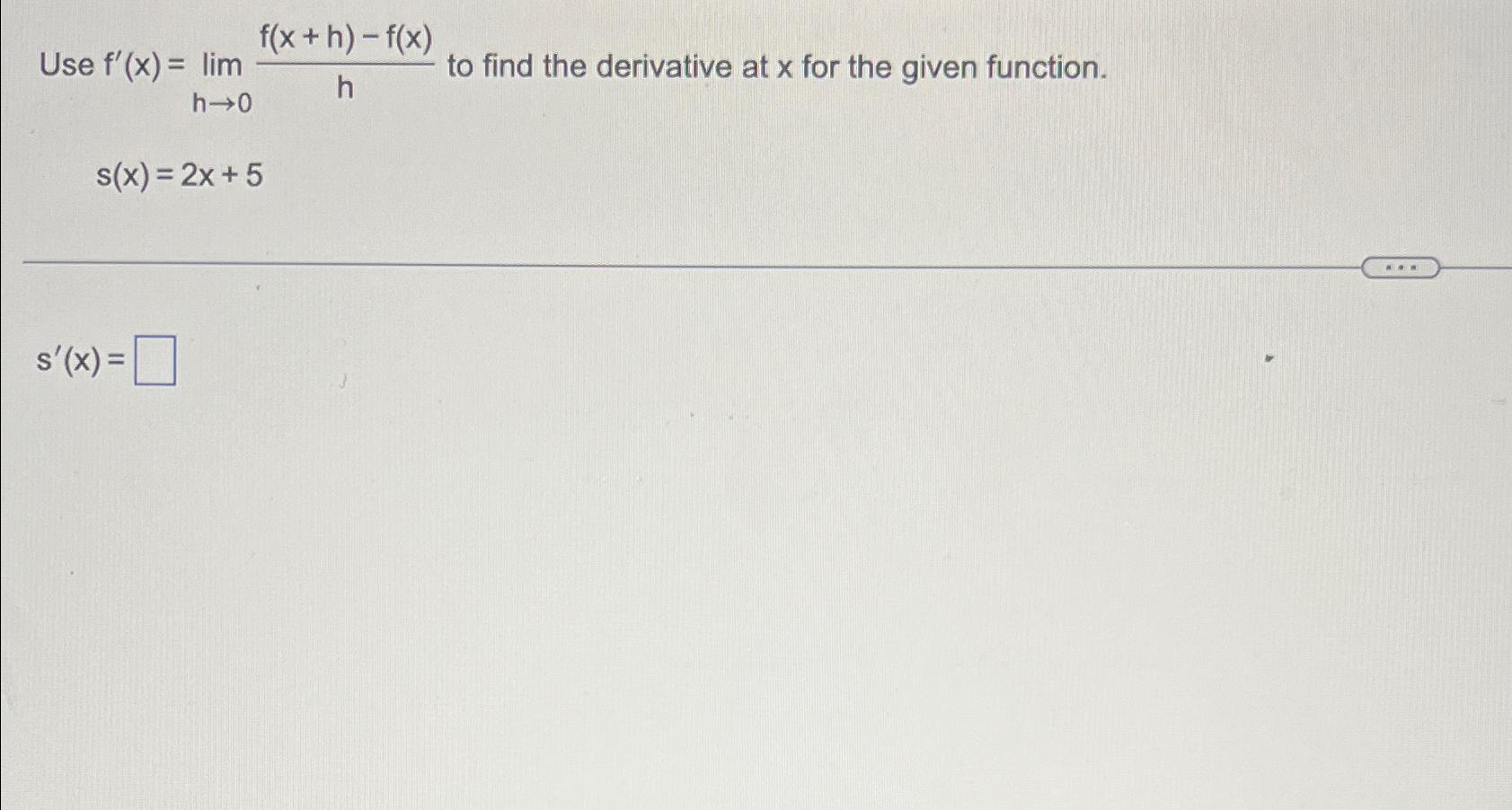 Solved Use f'(x)=limh→0f(x+h)-f(x)h ﻿to find the derivative | Chegg.com