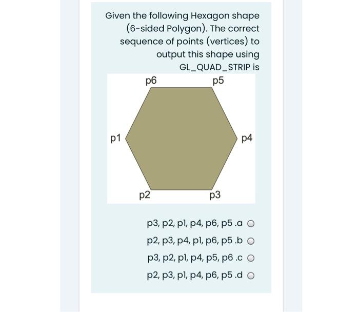 Solved Given the following Hexagon shape (6-sided Polygon). | Chegg.com
