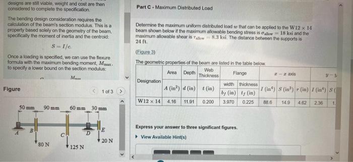 Solved designs are still viable, weight and cost are then | Chegg.com