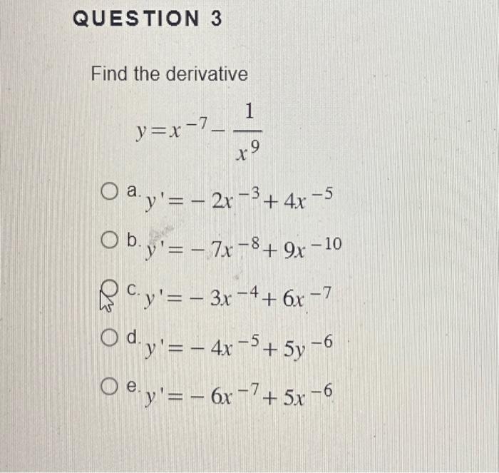 Solved Find The Derivative Y X−7−x91 Y′ −2x−3 4x−5
